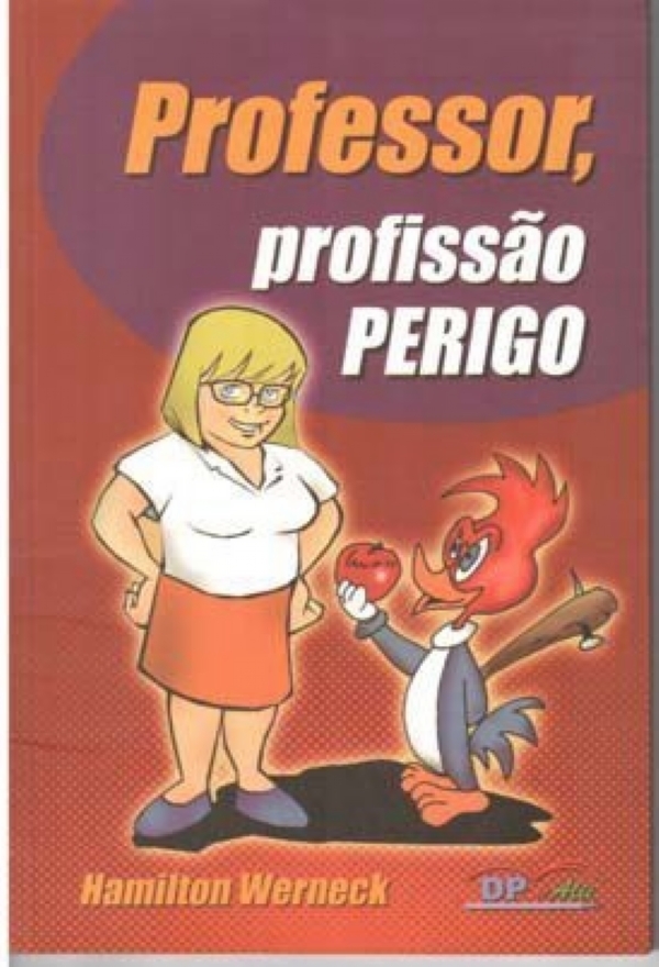 Professor, profissão Perigo